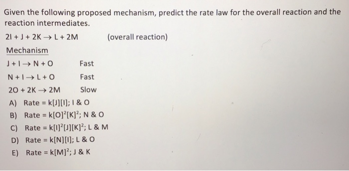 Solved Fast Given the following proposed mechanism, predict | Chegg.com