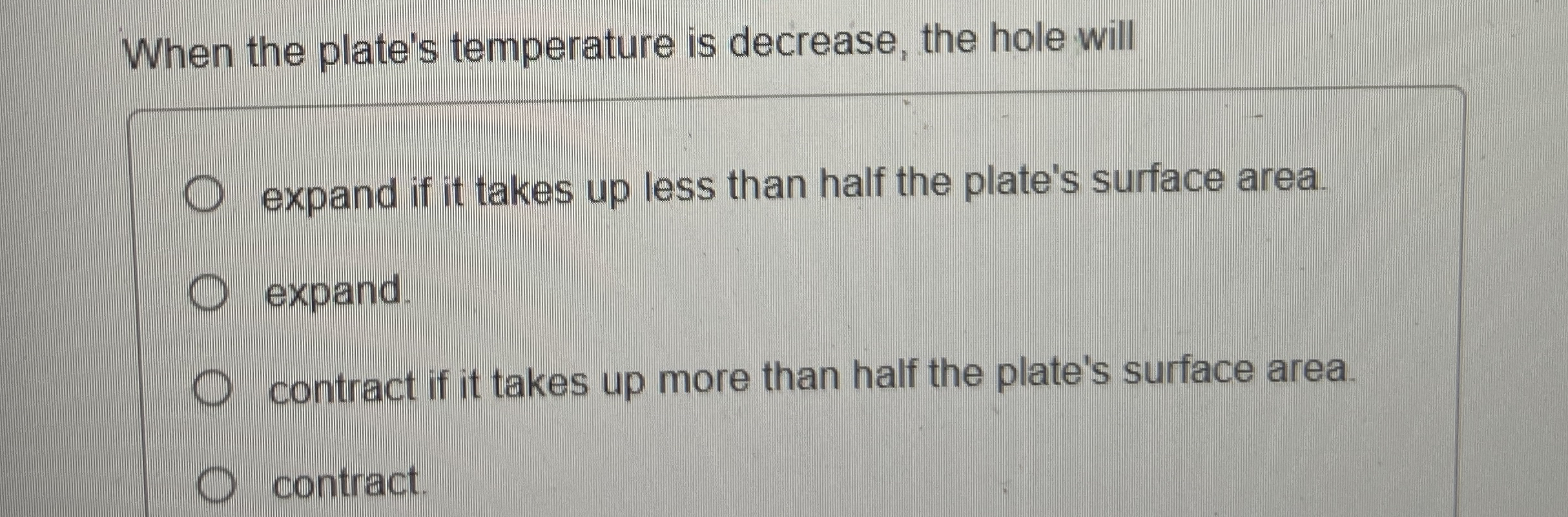 Solved When the plate's temperature is decrease, the hole | Chegg.com