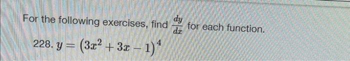 Solved For the following exercises, find dxdy for each | Chegg.com