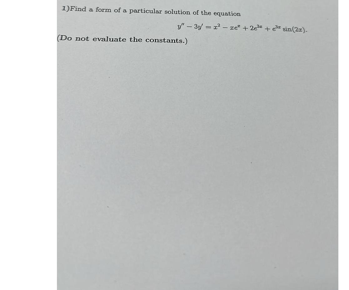 Solved Find a form of a particular solution of the | Chegg.com