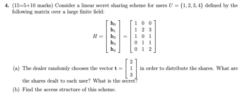 Solved marks) ﻿Consider a linear secret sharing scheme for | Chegg.com