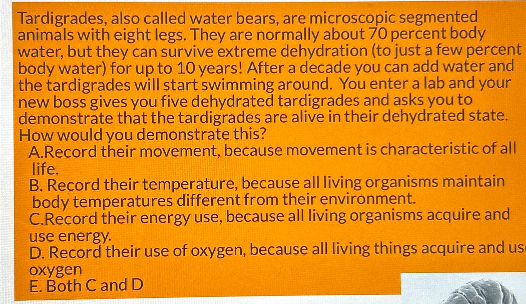 Solved Tardigrades, also called water bears, are microscopic | Chegg.com