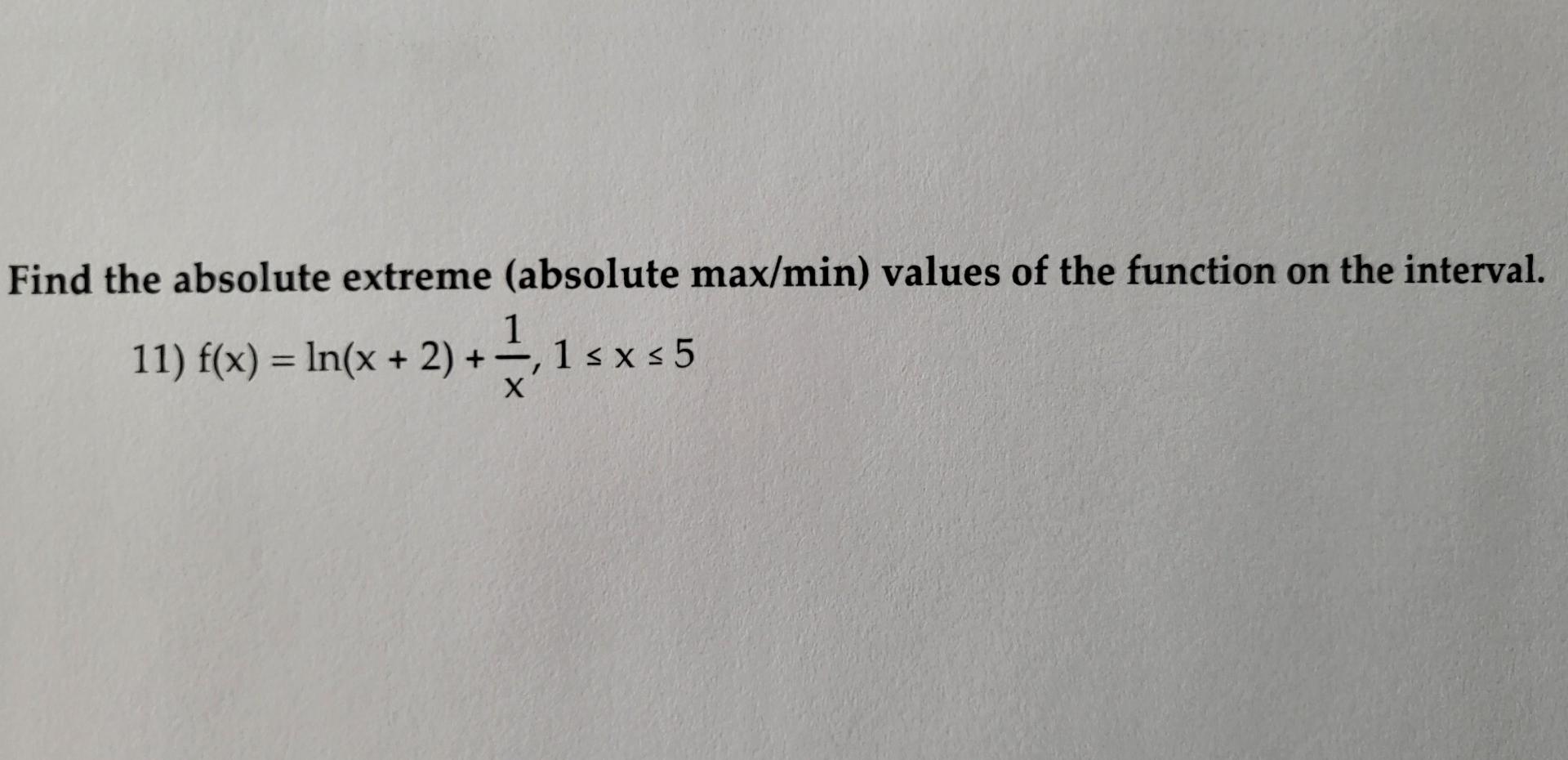 Solved Find the absolute extreme (absolute max/min ) values | Chegg.com
