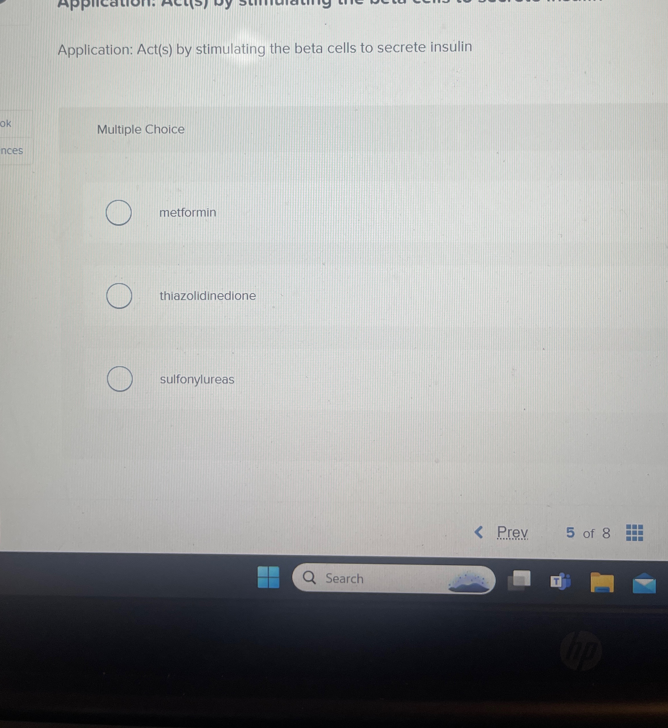 Solved Application: Act(s) ﻿by stimulating the beta cells to | Chegg.com