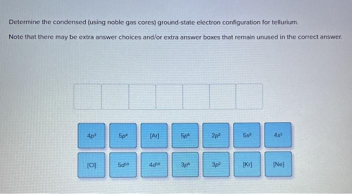 Solved Determine The Condensed Using Noble Gas Cores