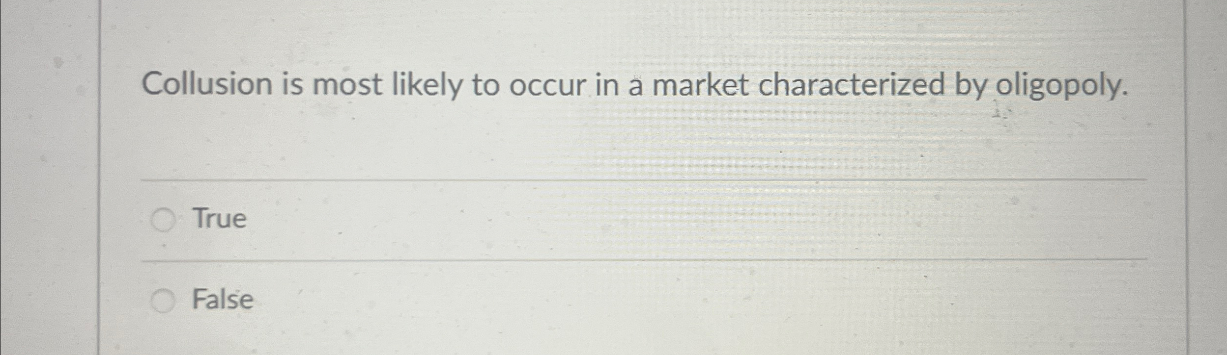 Solved Collusion is most likely to occur in a market | Chegg.com
