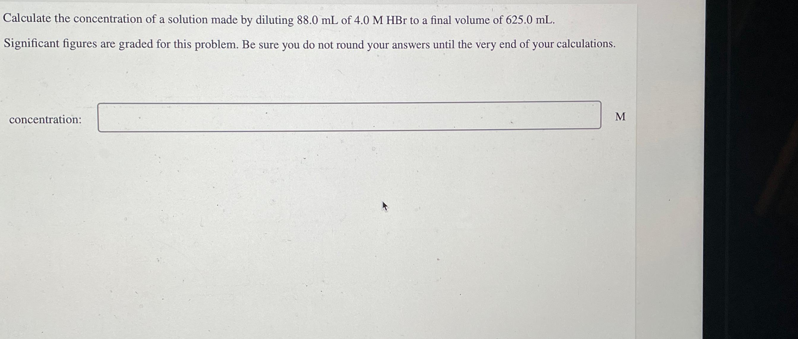 Solved Calculate the concentration of a solution made by | Chegg.com
