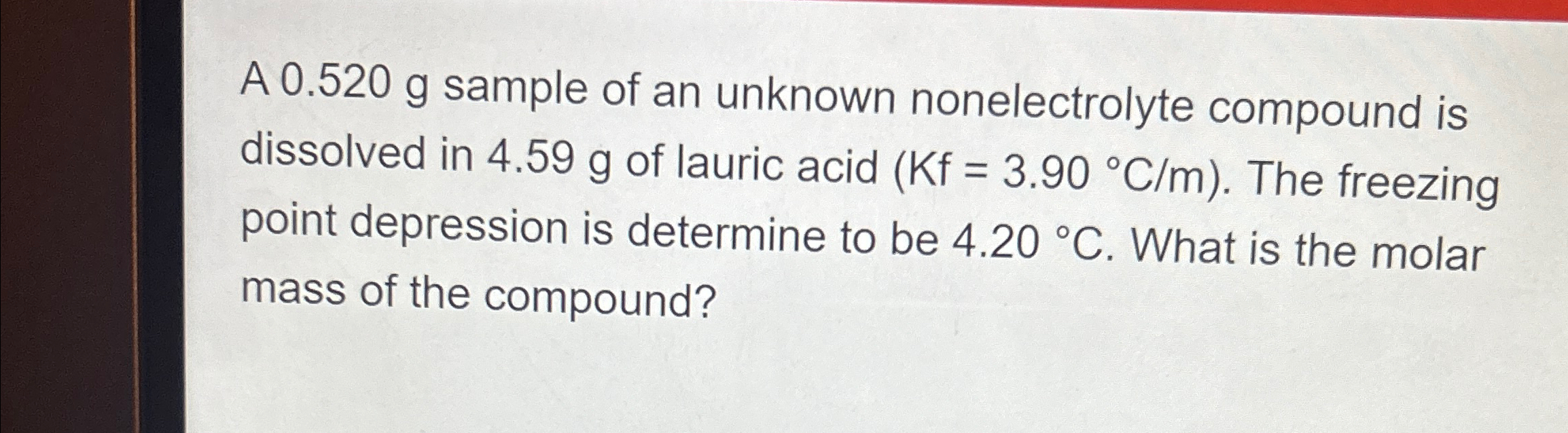 Solved A 0.520g ﻿sample of an unknown nonelectrolyte | Chegg.com