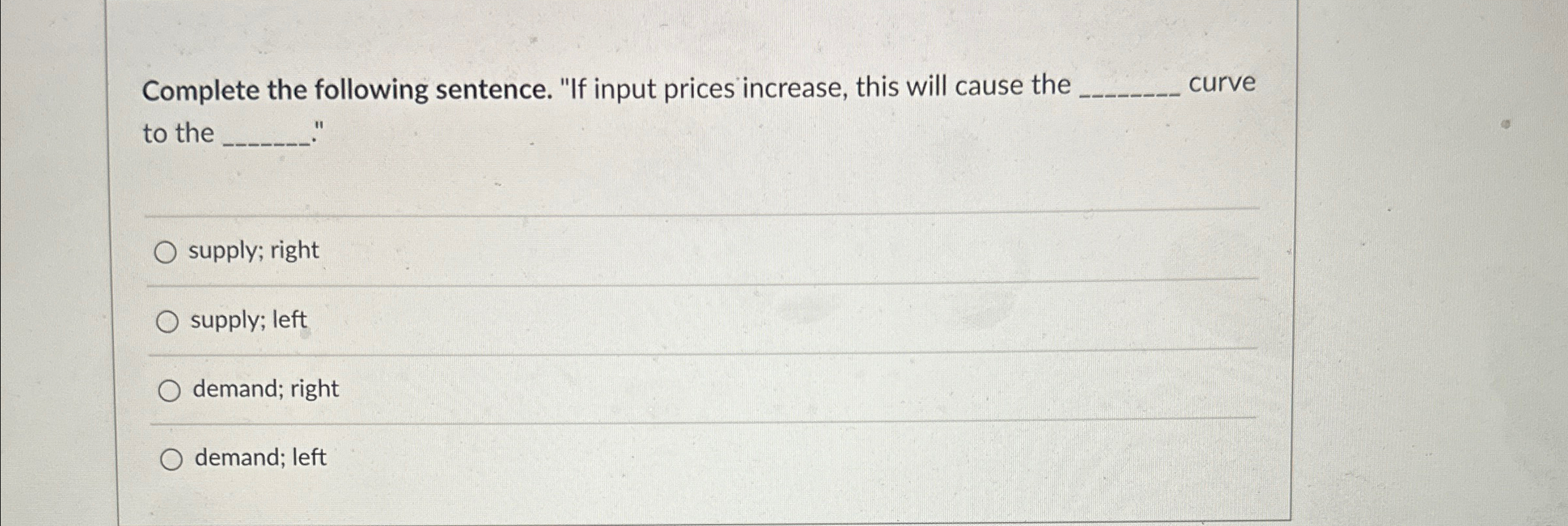 Solved Complete the following sentence. "If input prices | Chegg.com