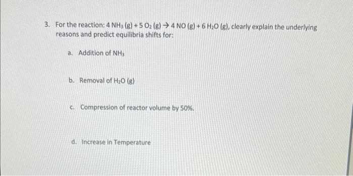 Solved 3. For the reaction: 4NH3( g)+5O2( g)→4NO(g)+6H2O(g), | Chegg.com