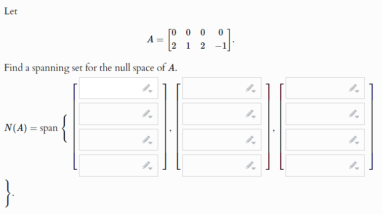 Solved LetA=[0000212-1].Find a spanning set for the null | Chegg.com