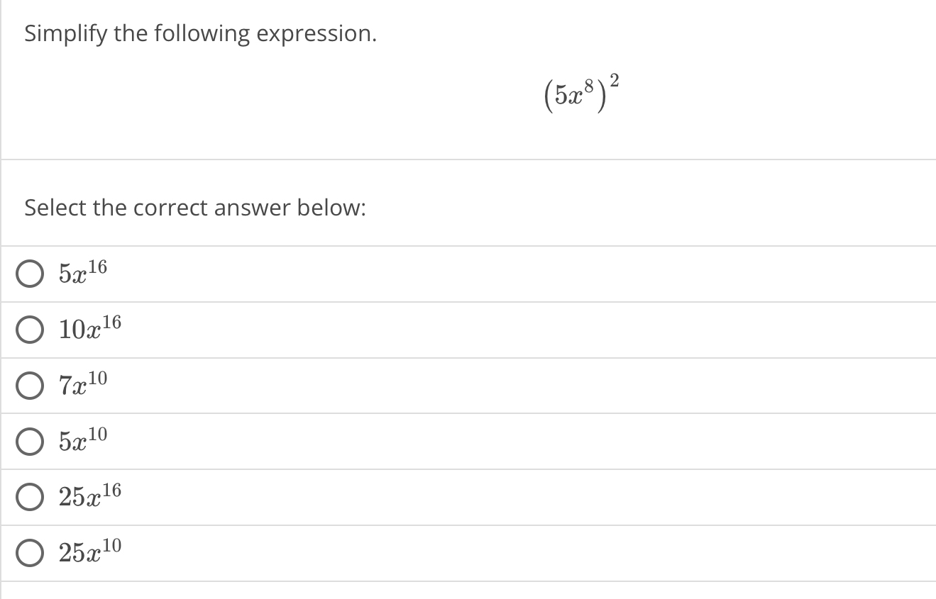 Solved Simplify the following expression.(5x8)2Select the | Chegg.com