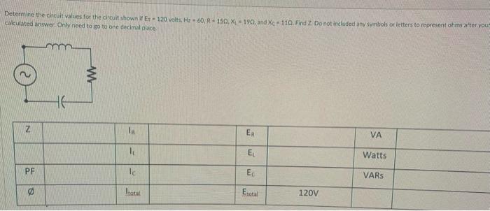 Solved Determine the circuit values for the circuit shown if | Chegg.com