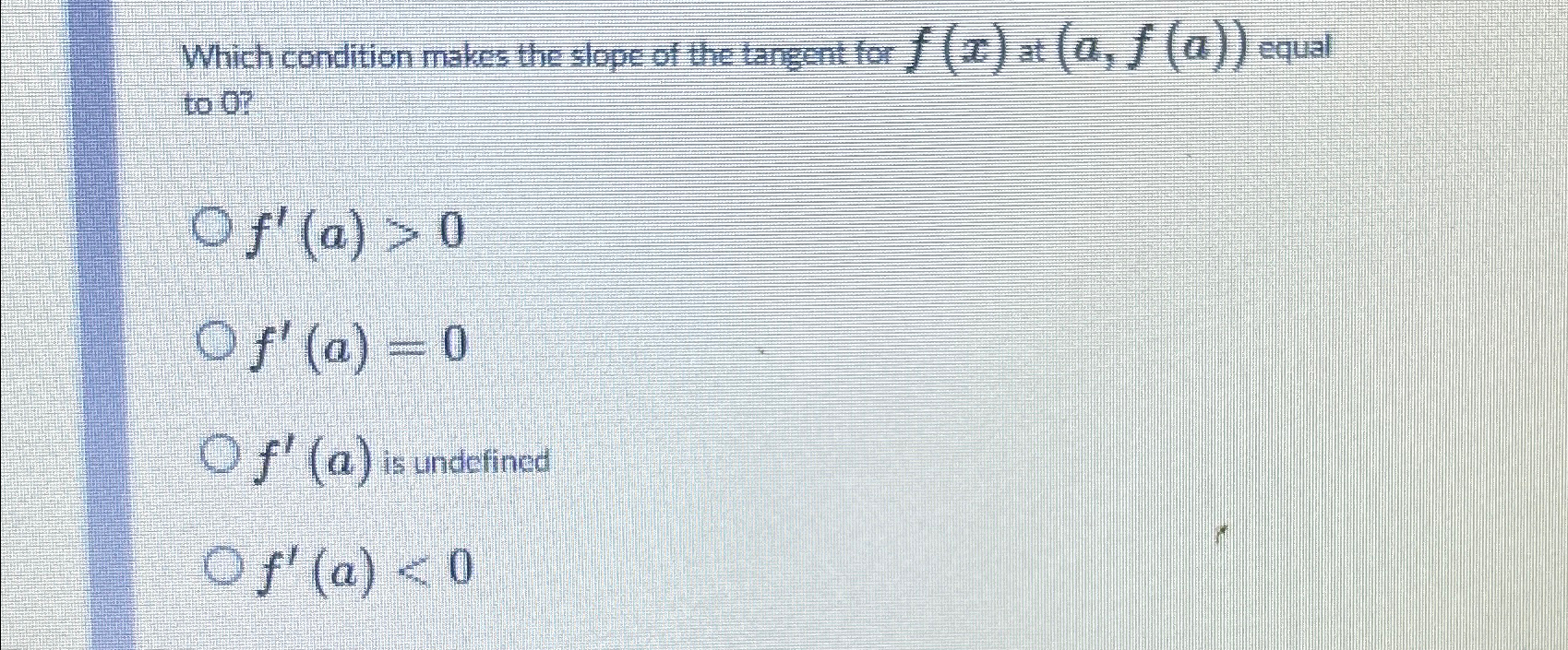 Solved Which condition makes the slope of the tangent for | Chegg.com