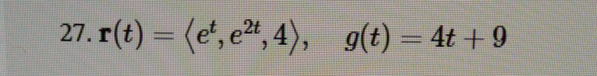 Solved In Exercises 25-28, evaluate dtdr(g(t)) using the | Chegg.com Solved In Exercises 25-28, evaluate dtdr(g(t)) using the | Chegg.com