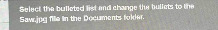 Solved Select the bulleted list and change the bullets to | Chegg.com