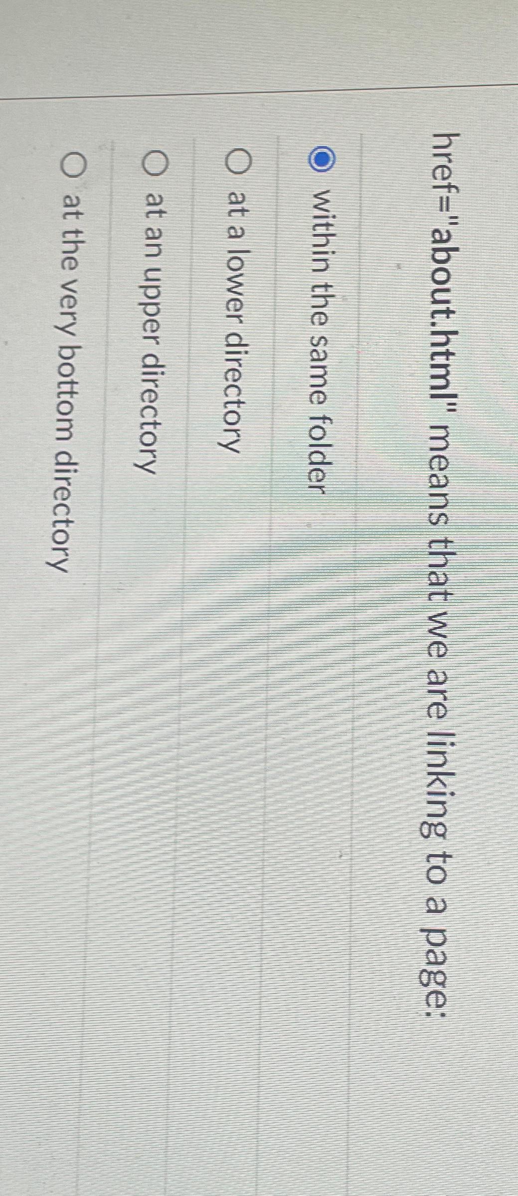 Solved href="about.html" ﻿means that we are linking to a | Chegg.com