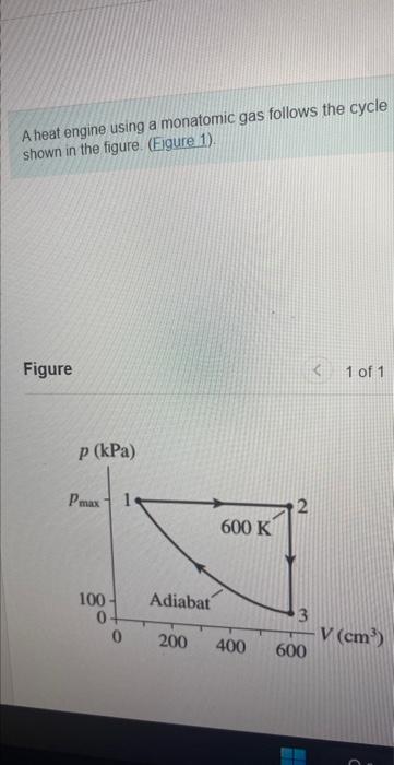 Solved A heat engine using a monatomic gas follows the cycle | Chegg.com