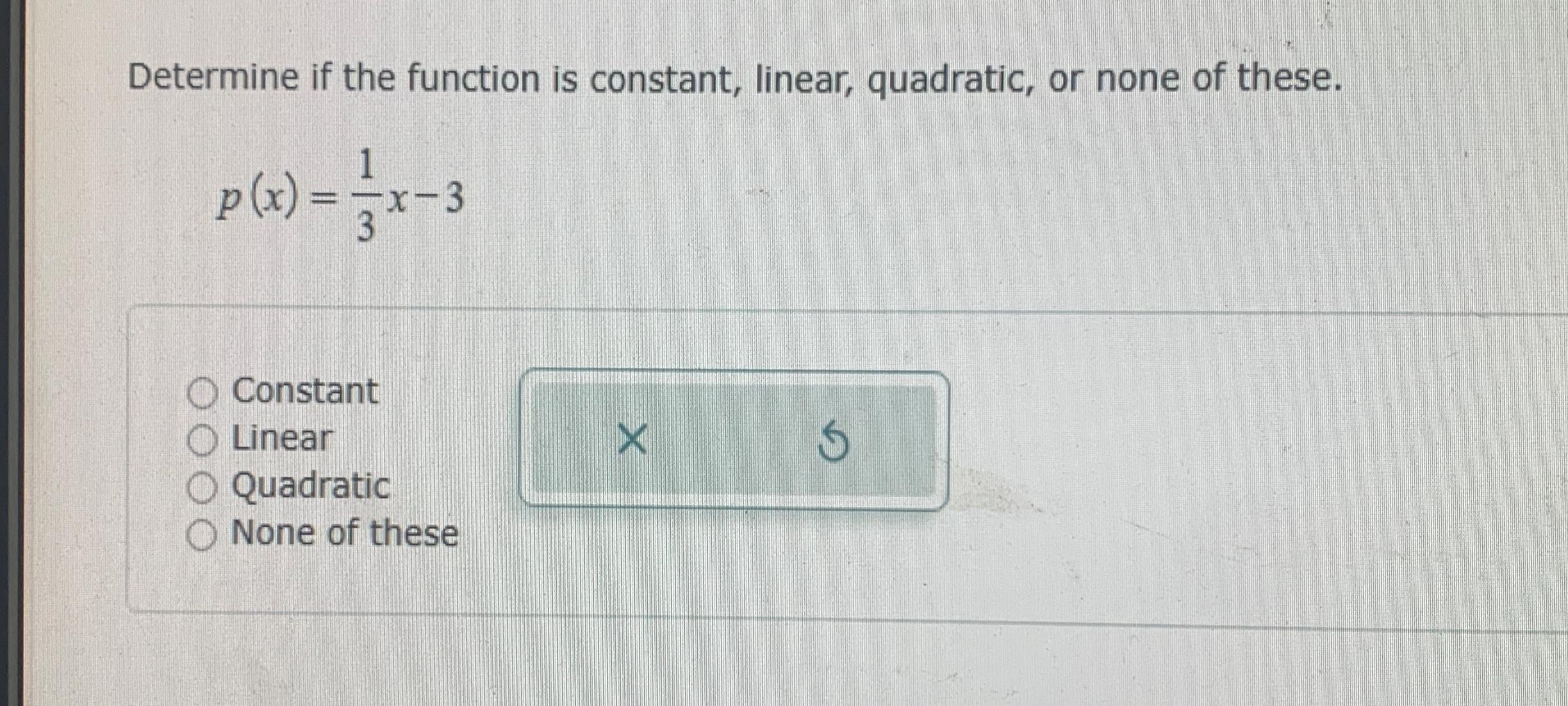 Solved Determine if the function is constant, linear, | Chegg.com