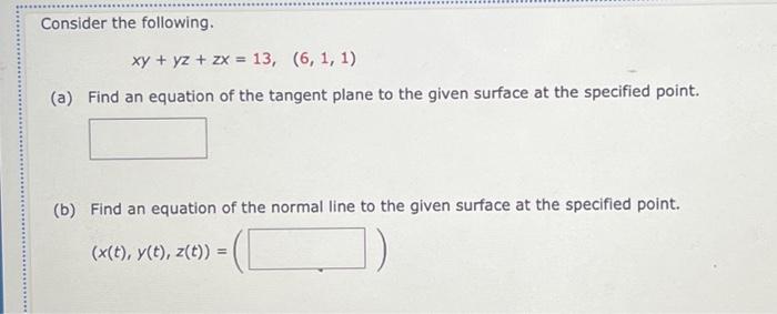 Solved Consider the following. xy+yz+zx=13,(6,1,1) (a) Find | Chegg.com
