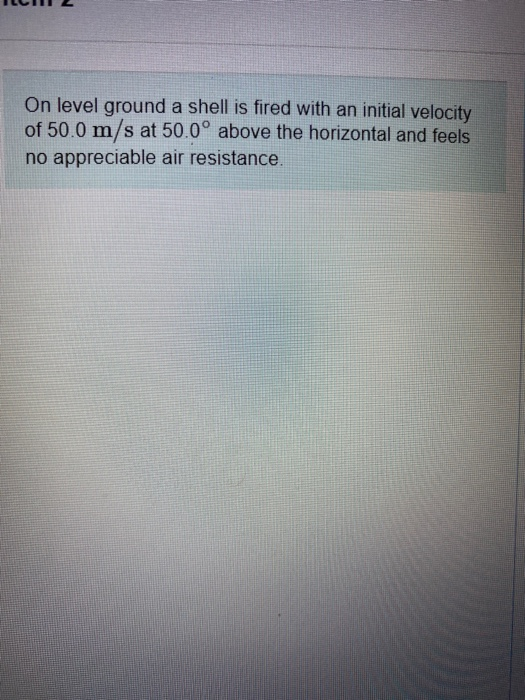 On level ground a shell is fired with an initial | Chegg.com