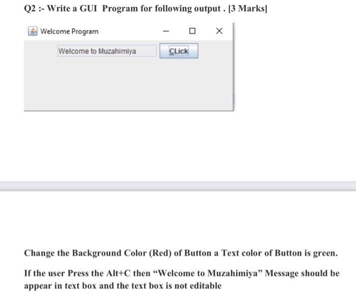 Solved Q2 :- Write a GUI Program for following output . [3 | Chegg.com
