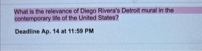 What is the relevance of Diego Rivera's Detroit mural | Chegg.com