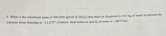 Solved 5. What is the minimum mass of ethylene glycol | Chegg.com