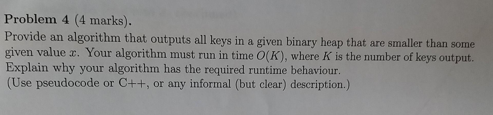 Solved Problem 4 ( 4 marks). Provide an algorithm that | Chegg.com
