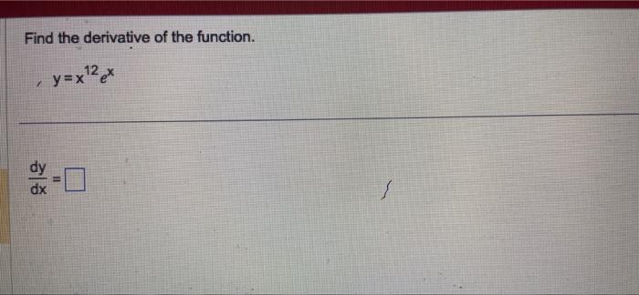 Solved Find the derivative of the function below. y=e−11x | Chegg.com