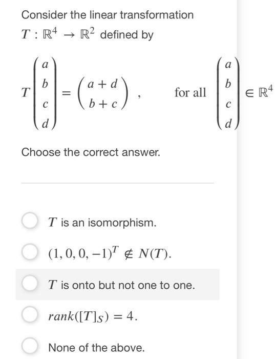 Solved Consider the linear transformation T: R4 → R2 defined | Chegg.com