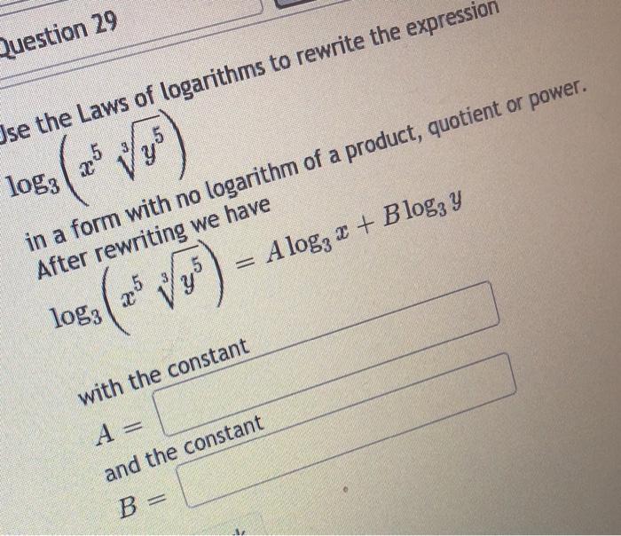 Solved Question 29 Use the Laws of logarithms to rewrite the | Chegg.com