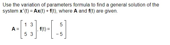 Solved Use the variation of parameters formula to find a | Chegg.com