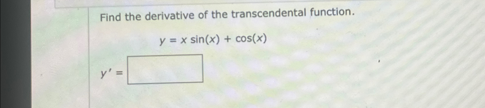 Solved Find the derivative of the transcendental | Chegg.com