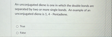 Solved An unconjugated diene is one in which the double | Chegg.com
