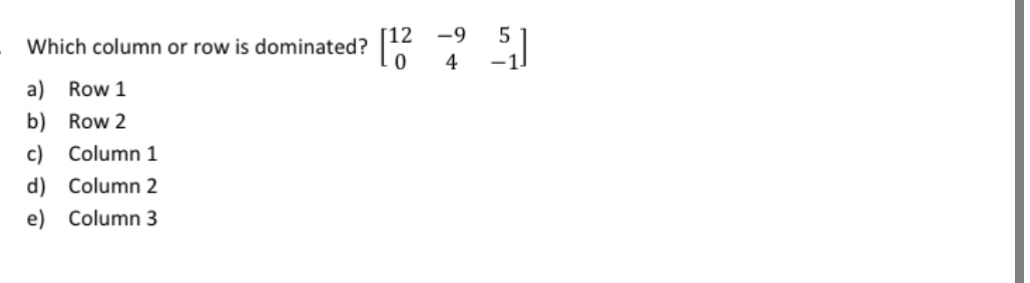 Solved Which column or row is dominated? [12-9504-1]a) ﻿Row | Chegg.com
