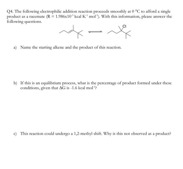 Solved Q4. The following electrophilic addition reaction | Chegg.com
