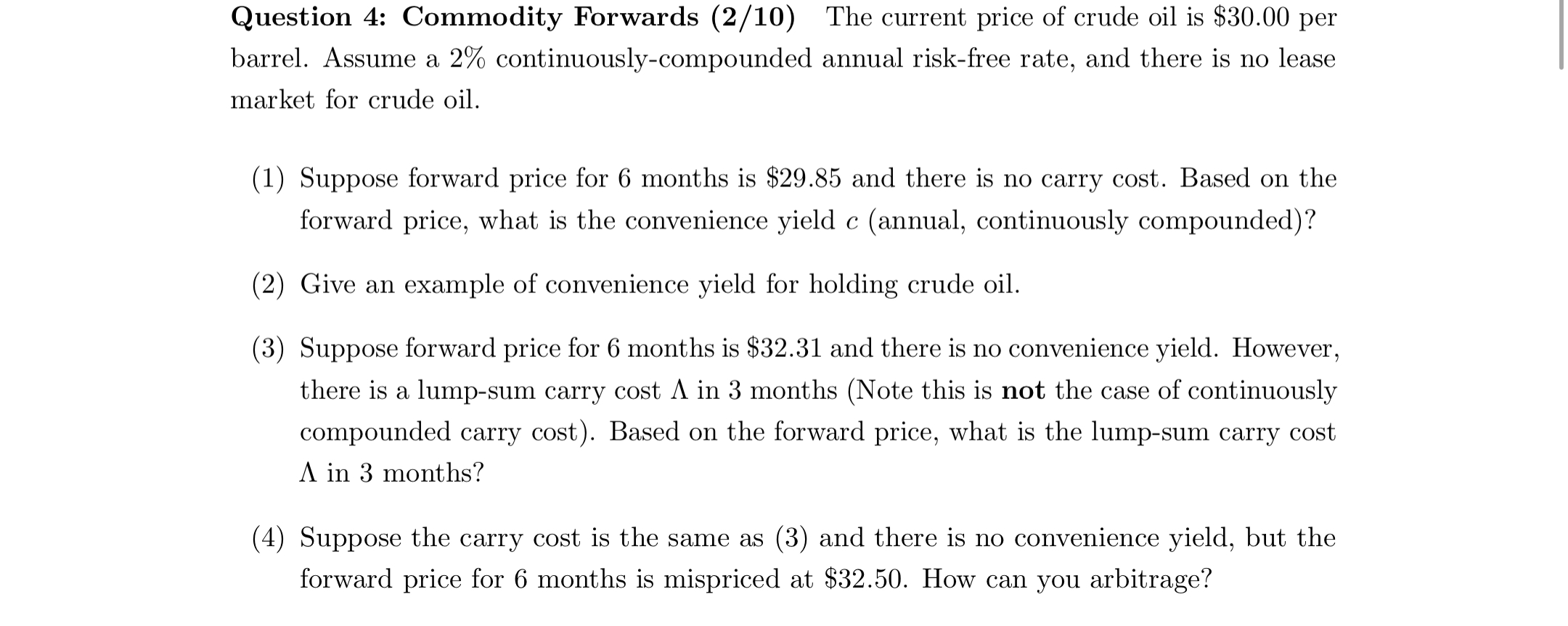 Solved Question 4: Commodity Forwards (2/10) ﻿The current | Chegg.com