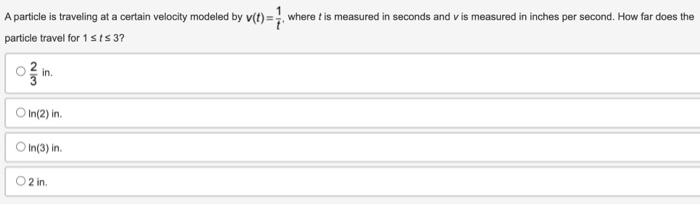 Solved A particle is traveling at a certain velocity modeled | Chegg.com