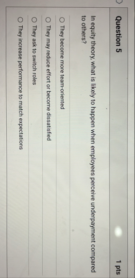 Solved Question 51 ﻿ptsIn equity theory, what is likely to | Chegg.com
