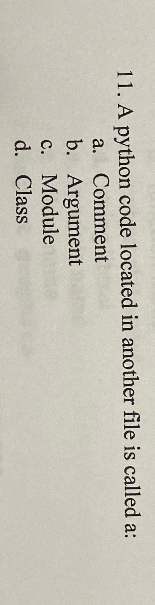 Solved A python code located in another file is called a:a. | Chegg.com