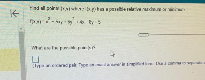 Solved Find all points (x,y) where f(x,y) has a possible | Chegg.com