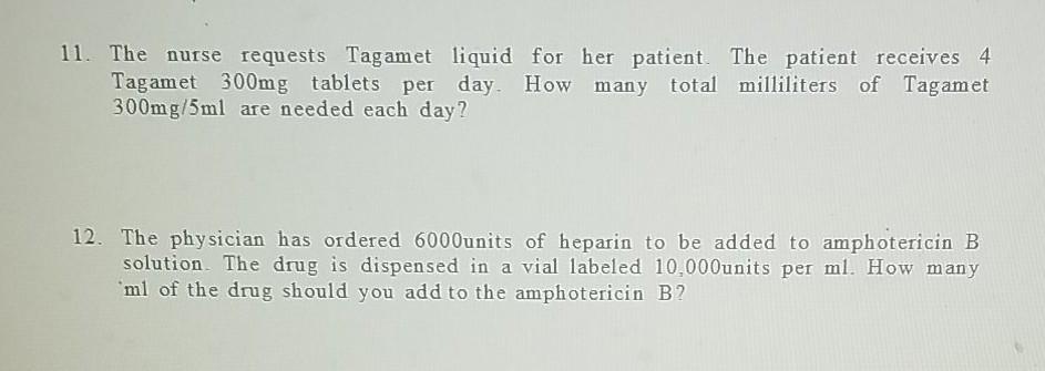 Solved 11. The nurse requests Tagamet liquid for her | Chegg.com