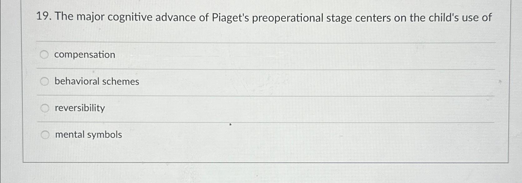 Solved The major cognitive advance of Piaget's | Chegg.com