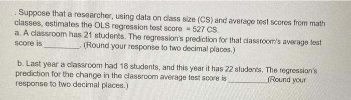Solved Suppose that a researcher, using data on class size | Chegg.com