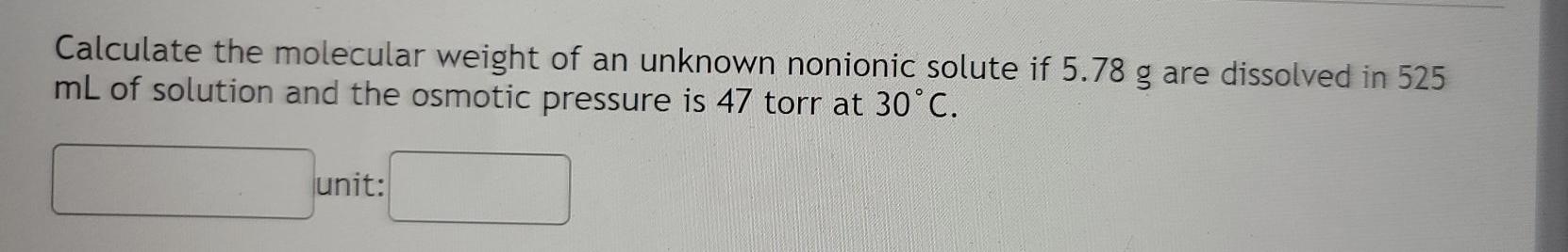 Solved Calculate the molecular weight of an unknown nonionic | Chegg.com
