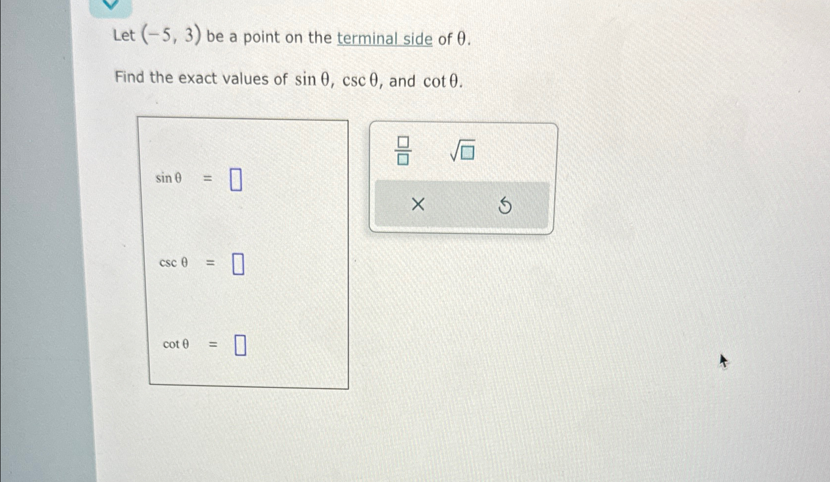 Solved Let (-5,3) ﻿be a point on the terminal side of θ.Find | Chegg.com