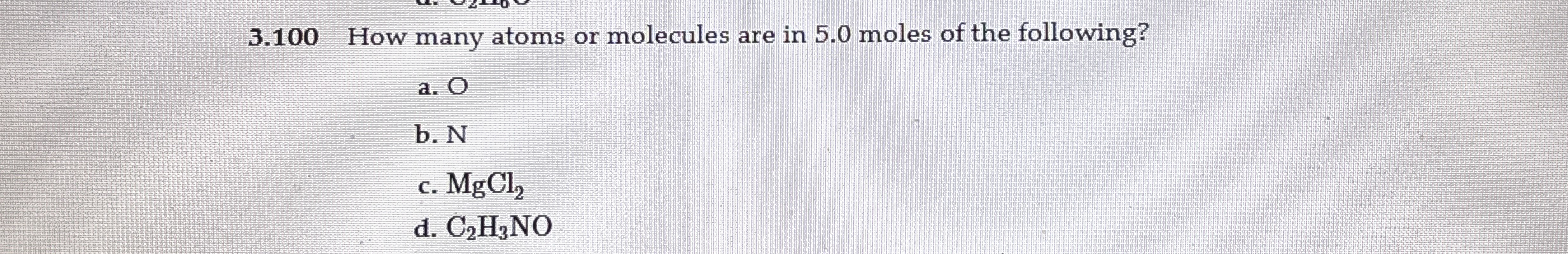 Solved How many atoms or molecules are in 5.0 ﻿moles of the | Chegg.com