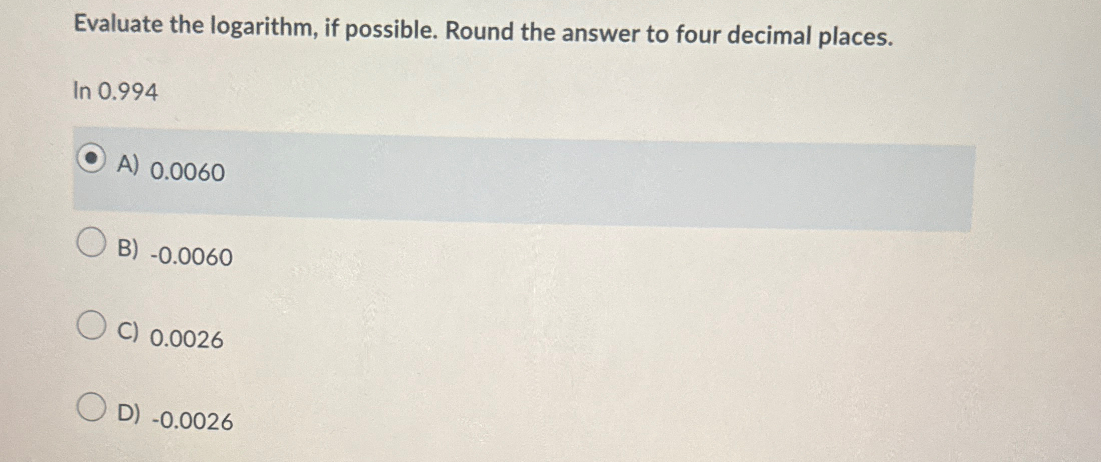 Solved Evaluate the logarithm, if possible. Round the answer | Chegg.com