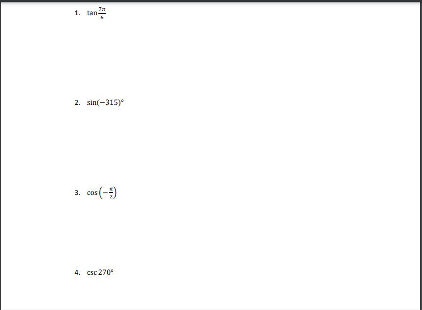 Solved tan(7π6)sin(-315)°cos(-π2)csc270° ﻿ Find | Chegg.com